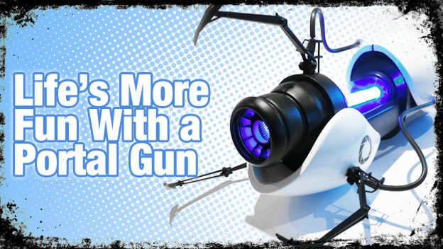 Life's More Fun With A Portal Gun - Cheat Code Central