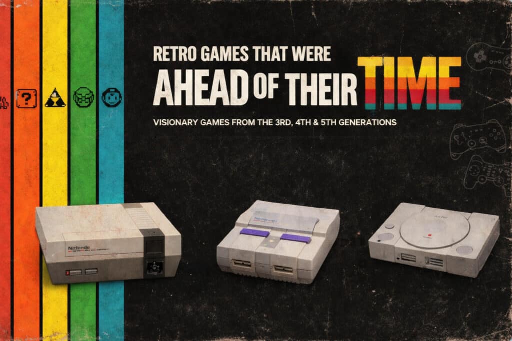 10 Retro Games That Were Way Ahead of Their Time - Cheat Code Central